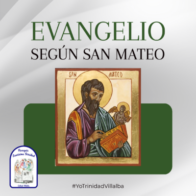 Evangelio según San Mateo | Parroquia Santí­sima Trinidad (Collado Villalba)