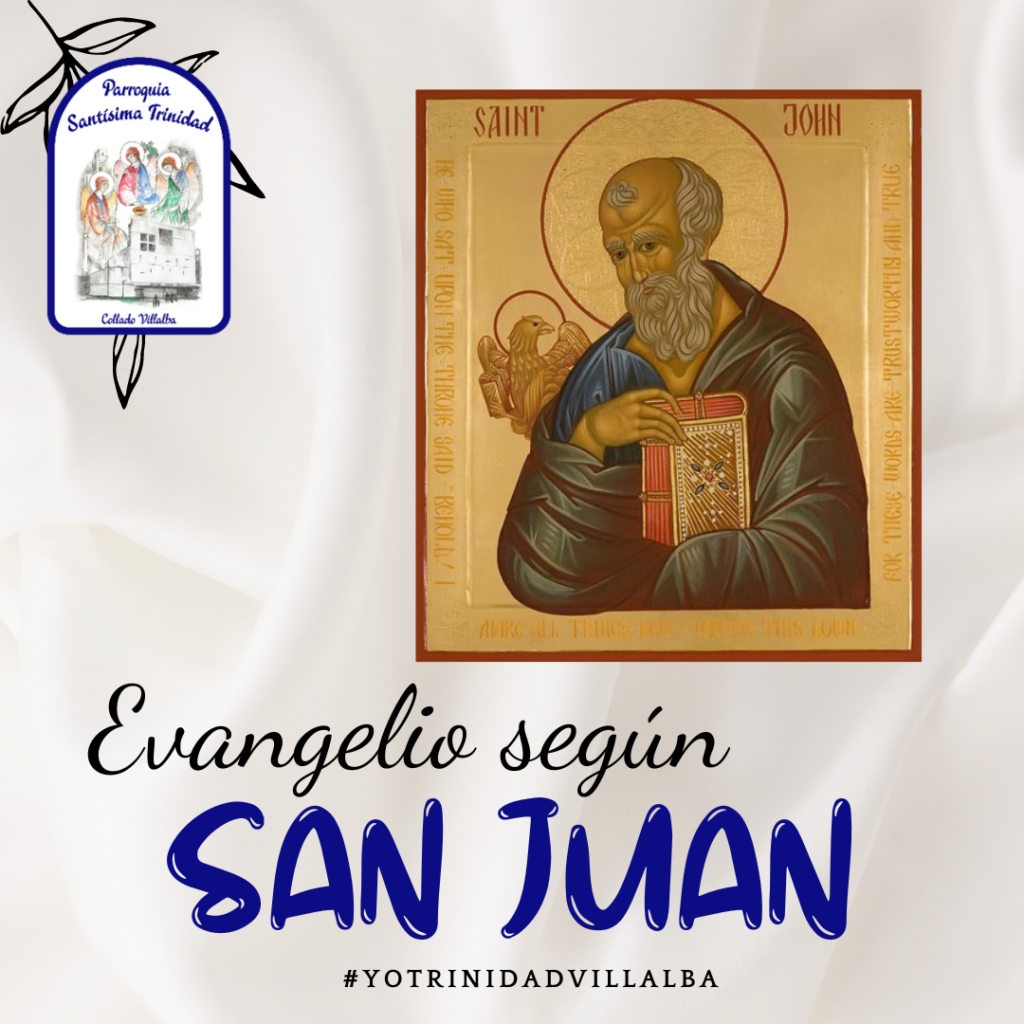 Evangelio según san Juan | Parroquia Santí­sima Trinidad (Collado Villalba)