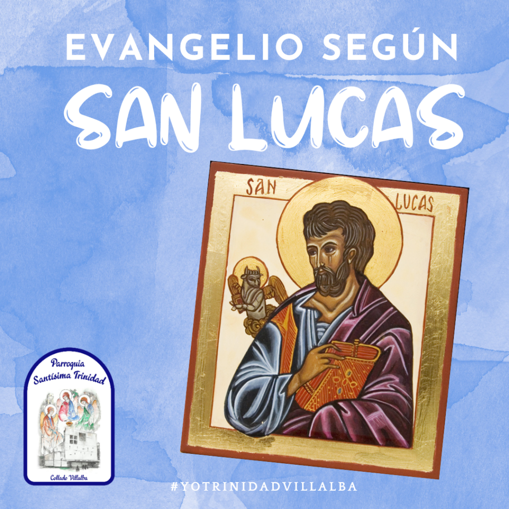 Evangelio según San Lucas | Parroquia Santí­sima Trinidad (Collado ...