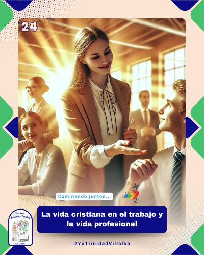 La vida cristiana en el trabajo y la vida profesional | Parroquia Santí ...
